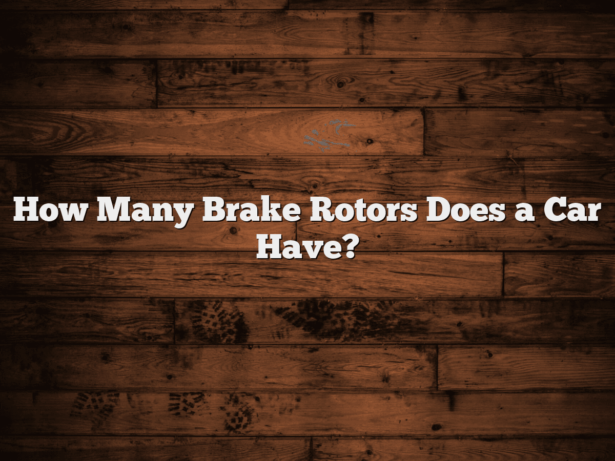 How Many Brake Rotors Does a Car Have? - CarXplorer